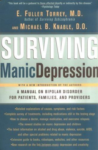 Surviving Manic Depression : A Manual on Bipolar Disorder for Patients ...