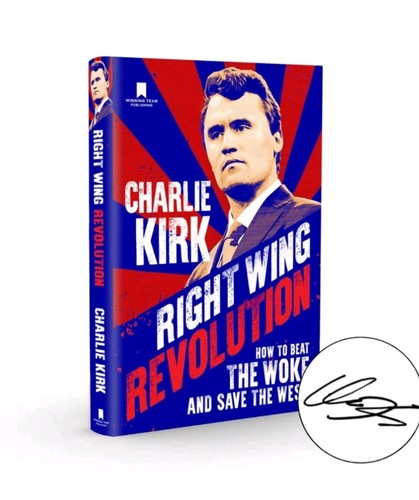 Charlie Kirk Signed Hardcover "Right Wing Revolution" Book Premier ...