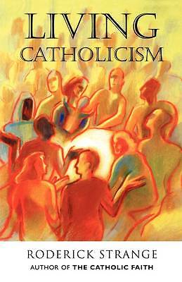 Living Catholicism by Roderick Strange (Paperback, 2001) for sale ...