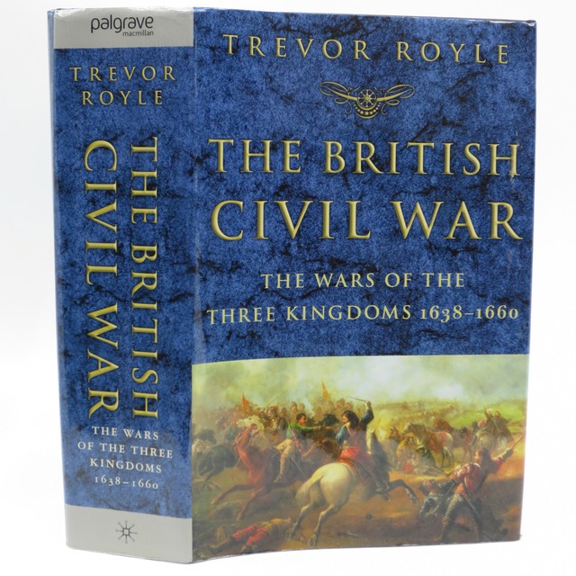 The British Civil War : The Wars of the Three Kingdoms 1638-1660 by ...