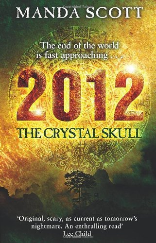 2012: The Crystal Skull By Manda Scott. 9780857500823 | eBay Australia