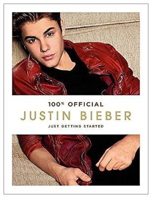 Justin Bieber: Just Getting Started [Hardcover] [2012] Just ...