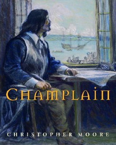 Champlain by Christopher Moore: New 9780887766572| eBay