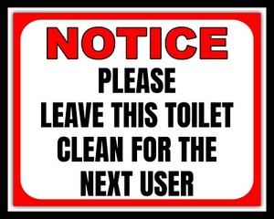 PLEASE LEAVE THIS TOILET CLEAN - LOO BATHROOM RESTROOM METAL PLAQUE TIN ...