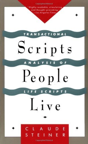 Claude M. Stein Scripts People Live: Transactional Analysis of Life ...