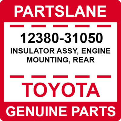 12380-31050 Toyota OEM Genuine INSULATOR ASSY, ENGINE MOUNTING, REAR | eBay