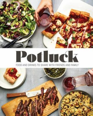 Potluck: Food and Drink to Share with Friends and Family by in Used ...
