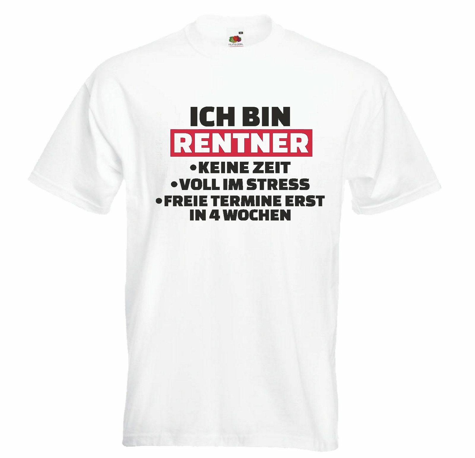 T-Shirt ICH BIN RENTNER .. KEINE ZEIT .. VOLL IM STRESS ... RENTE ...