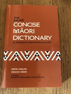 The Raupo Concise Maori Dictionary by A. W. Reed, Ross Calman, Timoti ...