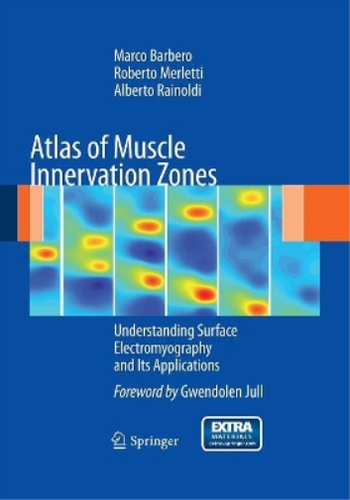 Marco Barbero Roberto Merletti Alberto Rai Atlas of Muscle Innervation ...