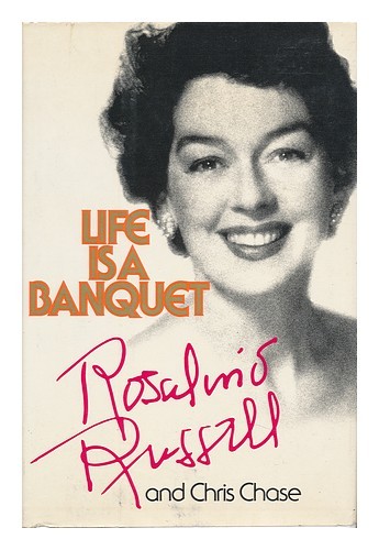 Russell, Roslalind. Chris Chase Leben Is A Bankett 1977 Erste Ausgabe ...