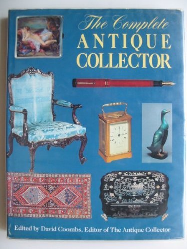 THE COMPLETE ANTIQUE COLLECTOR By D. COOMBS | eBay