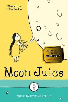 Moon Juice by Kate Wakeling 9781910139493 NEW Paperback | eBay UK