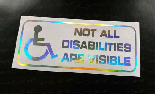 NOT ALL DISABILITIES ARE VISIBLE Disabled Car Sticker Decal 3 Neo ...