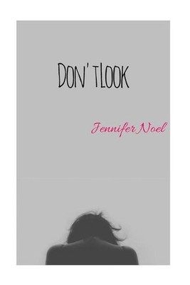 Don't Look by Jennifer Noel (English) Paperback Book 9781533300782| eBay