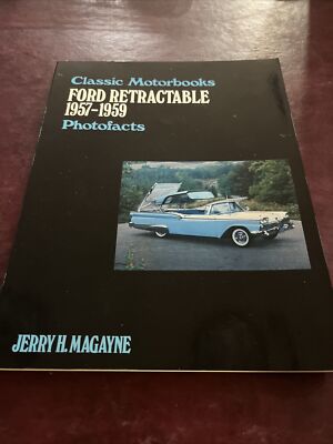 CLASSIC MOTORBOOKS FORD RETRACTABLE: 1957-1959 PHOTOFACTS By Jerry H ...