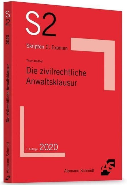 Die Zivilrechtliche Anwaltsklausur von Jan-Christian Thum-Raithel (2020 ...