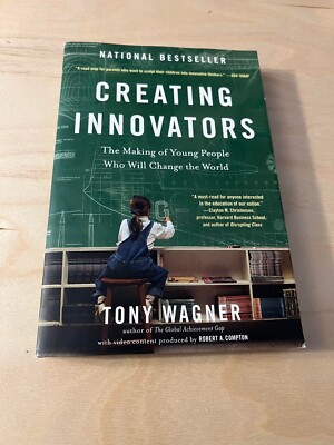 Creating Innovators The Making of Young People Who Will Change the World 9781451611519| eBay