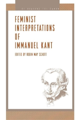 Robin Schott Feminist Interpretations of Immanuel Kant (Paperback ...