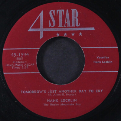 HANK LOCKLIN: tomorrow's just another day to cry / tell me you love me ...
