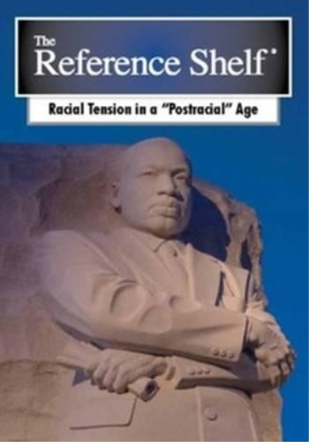 H.W. Wilson Reference Shelf: Racial Tension in a Postracial Age (Poche ...