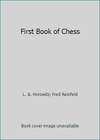 First Book of Chess by L. A. Horowitz; Fred Reinfeld | eBay