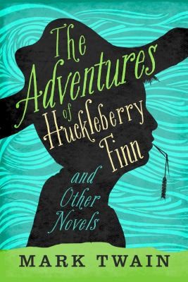 The Adventures of Huckleberry Finn & Other Novels by Mark Twain ...