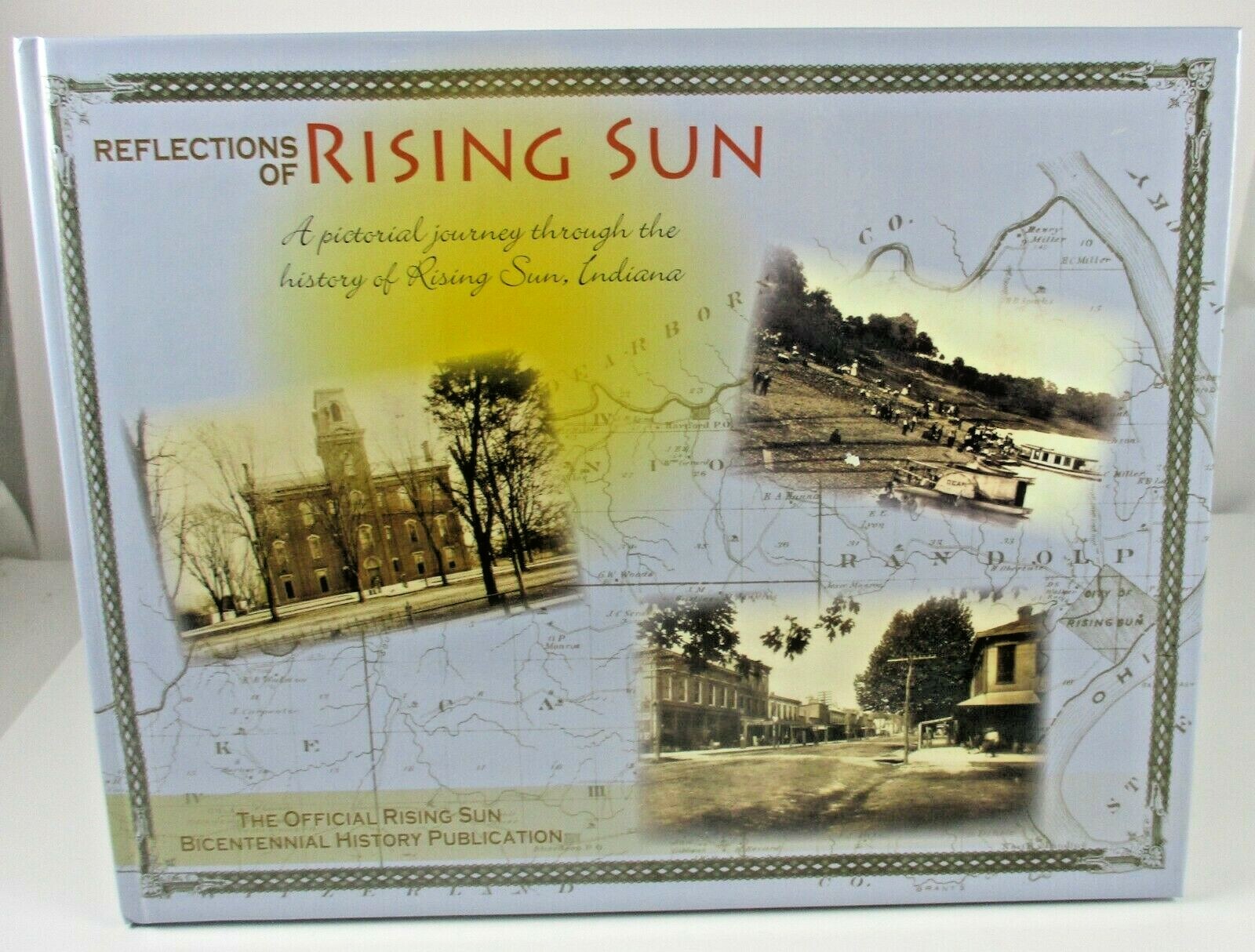 Reflections of Rising Sun A Pictorial History of Rising Sun Indiana ...