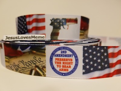 Grosgrain Ribbon 2nd Amendment Preserve The Right To Bear Arms We The ...