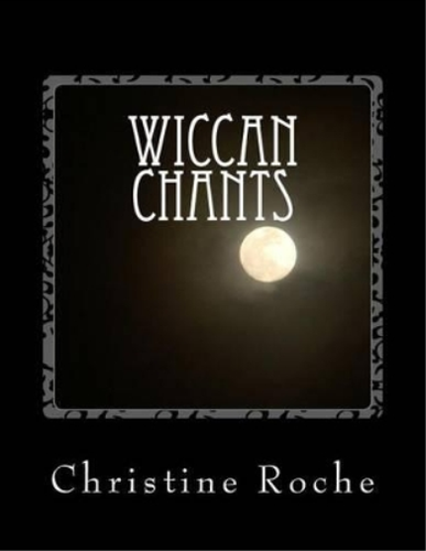 Christine Roche Wiccan Chants (Poche) 9781475190007 | eBay