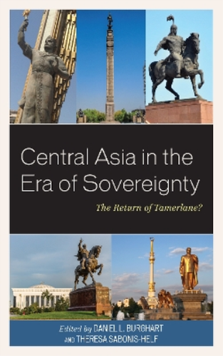 Dena Sholk Central Asia in the Era of Sovereignty (Relié) 9781498572668 ...