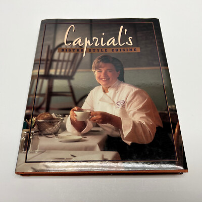 Caprial's Bistro-Style Cuisine - Caprial Pence, Hard Cover First ...