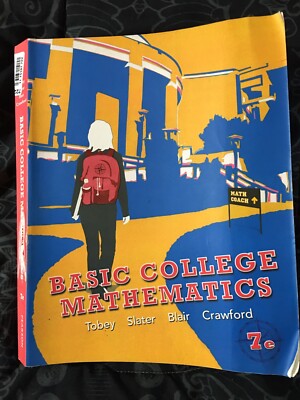 Basic college mathematics Tobey, Slater, Blair, Crawford 7th Edition | eBay