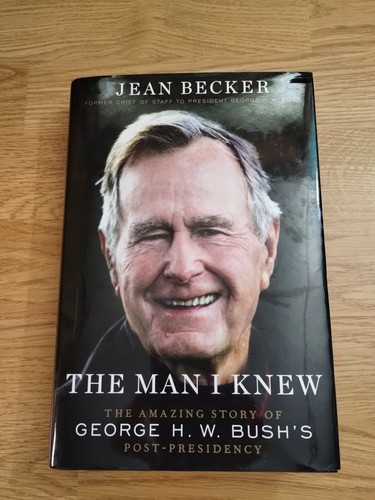 Jean Becker Signed "The Man I Knew" George H.W. Bush HC 1st Edition ...