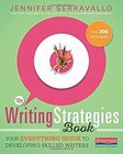 The Writing Strategies Book : Your Everything Guide to Developing ...
