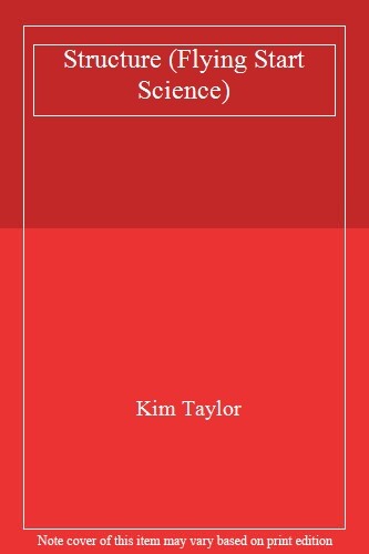 Structure (Flying Start Science) By Kim Taylor. 9781855610767 | eBay
