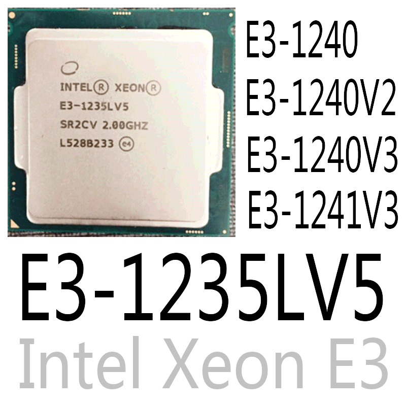 intel E3-1235L V5 E3-1240 E3-1240 V2 E3-1240 V3 E3-1241 V3 CPU ...