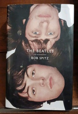 Beatles : The Biography by Bob Spitz (2005, Hardcover) | eBay