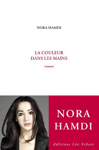 LA COULEUR DANS LES MAINS By Nora Hamdi *Excellent Condition* | eBay