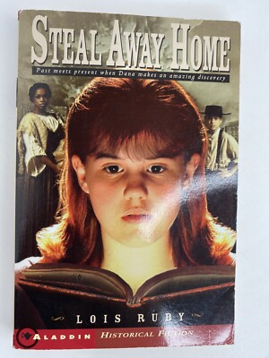 Steal Away Home by Lois Ruby Paperback Historical Fiction for the Teen ...