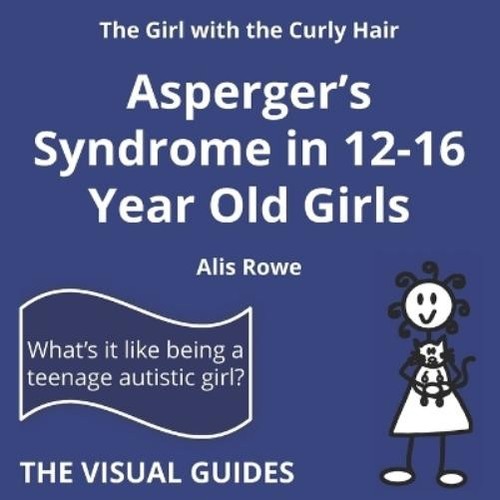 Alis Rowe Asperger's Syndrome in 12-16 Year Old Girls (Poche ...