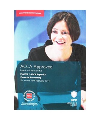 FIA Foundations of Financial Accounting FFA (ACCA F3): Revision Kit ...