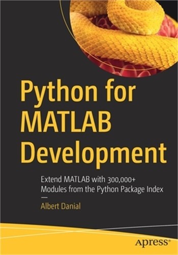 Python for MATLAB Development: Extend MATLAB with 300,000+ Modules from ...