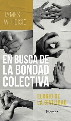 En Busca de la Bondad Colectiva by Heisig, James W. | eBay