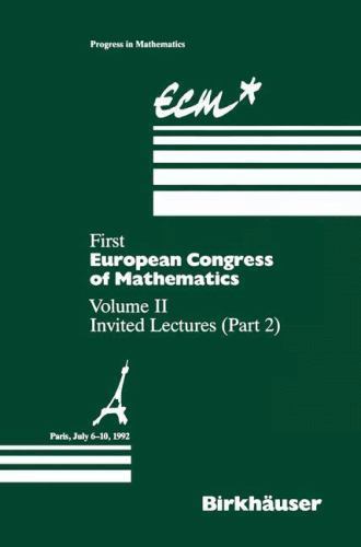 Progress in Mathematics Ser.: First European Congress of Mathematics ...