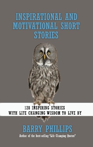 Barry Phillips Inspirational and Motivational Short Stories (Poche ...