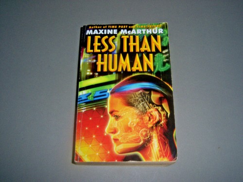 Maxine McArthur Less Than Human 2004 Time Warner Book 1st 12mo ...