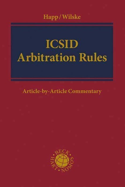 Icsid Arbitration Rules von Richard Happ (2022, Gebundene Ausgabe ...