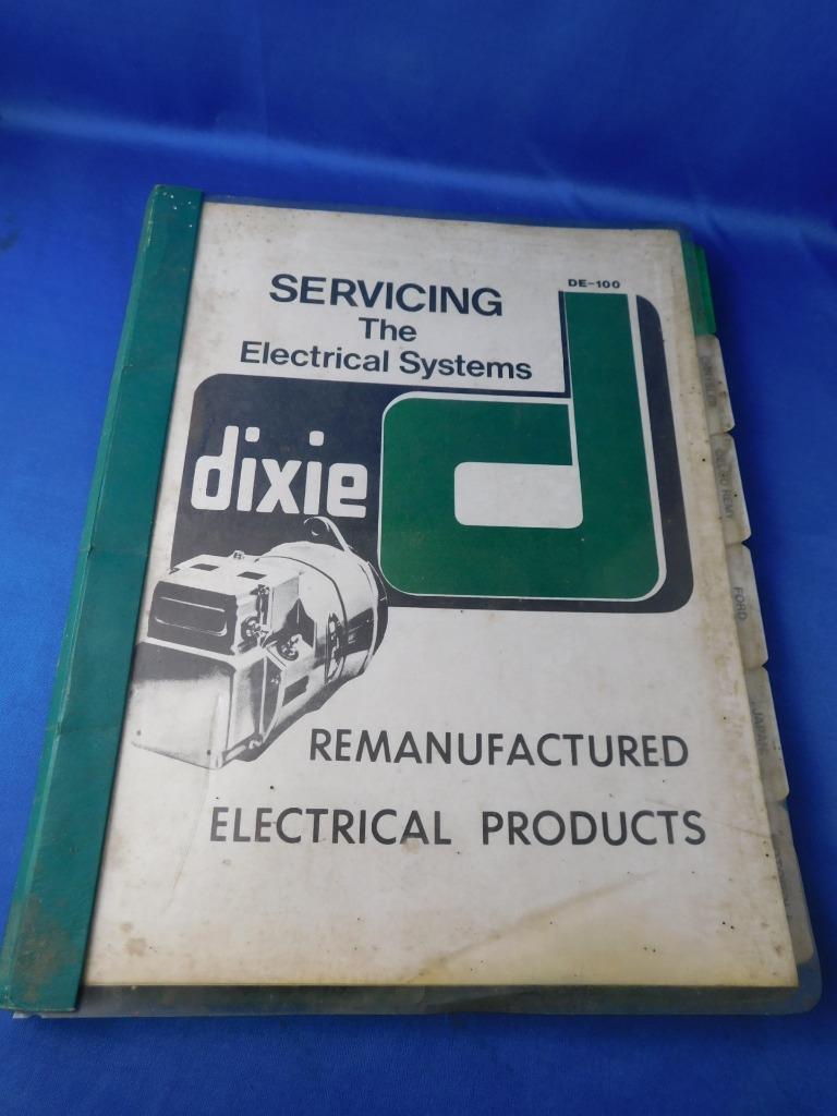 SERVICING THE ELECTRICAL SYSTEMS MANUAL DIXIE ELECTRICAL PRODUCTS CAR ...