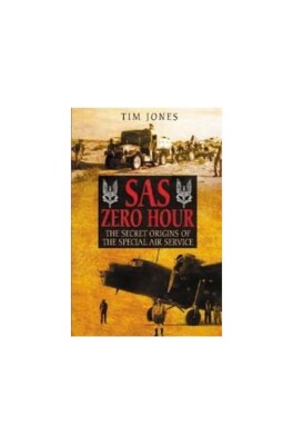SAS Zero Hour: The Secret Origins of the ..., Tim Jones 9781853676697 | eBay Australia